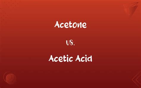 Acetone Vs Acetic Acid Whats The Difference