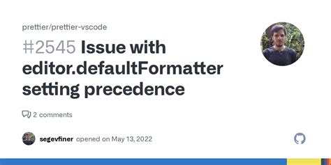 Issue With Editordefaultformatter Setting Precedence · Issue 2545