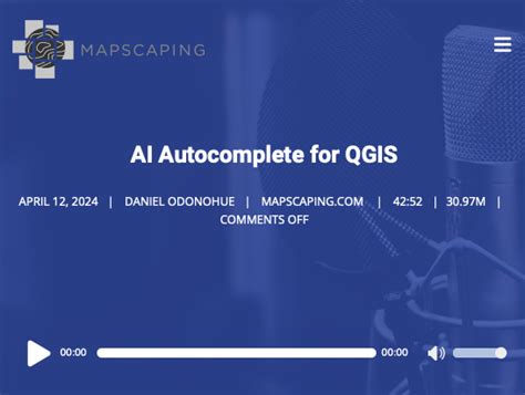Bunting Labs QGIS Autocomplete Featured On Mapscaping Podcast