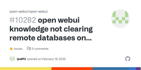 Open Webui Knowledge Not Clearing Remote Databases On Knowledge Deletion · Open Webui Open Webui