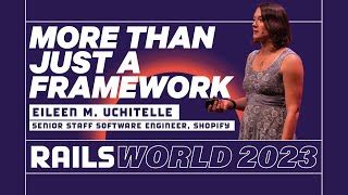 Eileen Uchitelle The Magic Of Rails Rails World 2023 Devconf Net