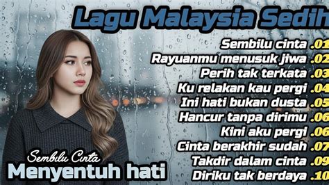 Lagu Malaysia Sedih 😭 Lagu Patah Hati 💫 Cocok Untuk Menemani Hari Hari