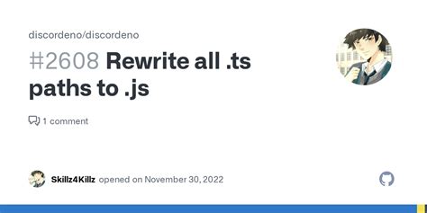 Rewrite All Ts Paths To Js · Issue 2608 · Discordenodiscordeno · Github