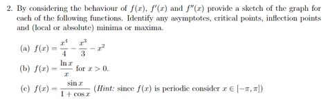 Solved 2 By Considering The Behaviour Of Fxf′x And