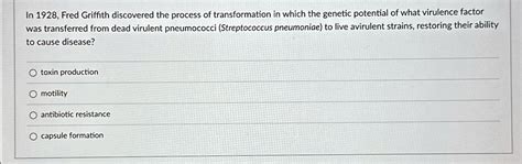 Solved In 1928 Fred Griffith Discovered The Process Of Transformation