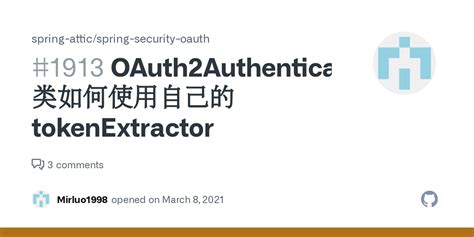 Oauth2authenticationprocessingfilter 类如何使用自己的tokenextractor · Issue 1913 · Spring Atticspring
