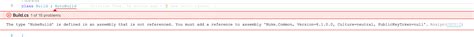 The Type Is Defined In An Assembly That Is Not Referenced Issue