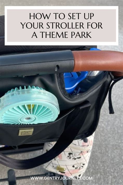 How To Set Up Your Stroller For A Theme Park Gentry Journeys