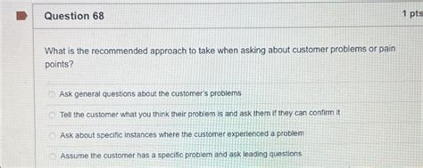 Solved Question 68 What Is The Recommended Approach To Take