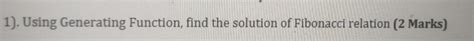 Solved 1 Using Generating Function Find The Solution Of