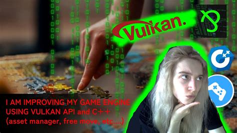 I Am Improving My Game Engine Using Vulkan Api And C Asset Manager