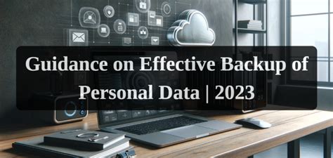 Guidance On Effective Backup Of Personal Data 2023 Dataleach