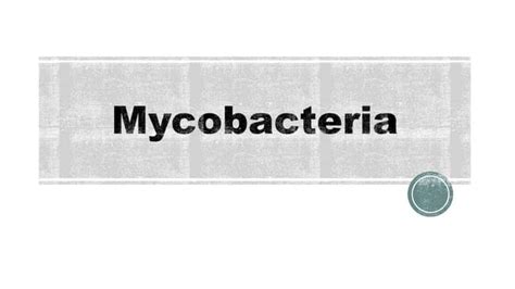 Lecture Mycobacterium12345566778889pptx