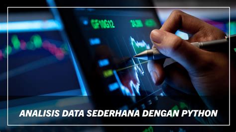 Proyek Data Science Untuk Pemula Analisis Data Sederhana Dengan Python