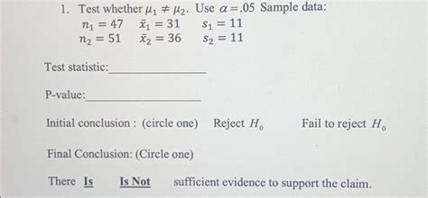 solved 1 test whether µ₁ ‡µ₂ use α 05 sample data n₁