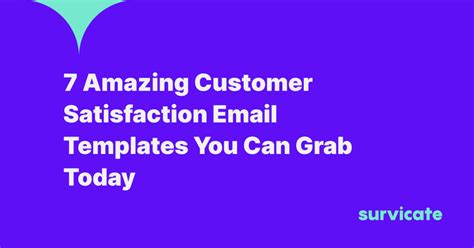 7 Amazing Customer Satisfaction Email Templates You Can Grab Today