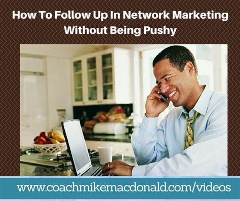How To Follow Up In Network Marketing Without Being Pushy