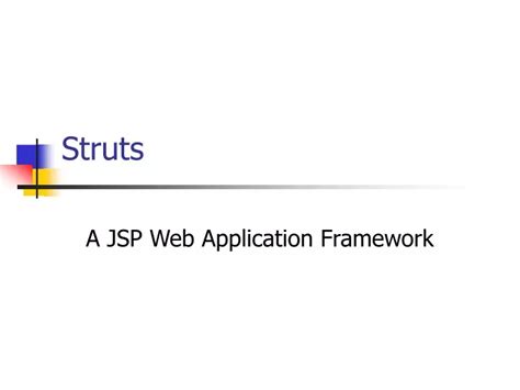 Ppt Struts Web Framework Create Dynamic Java Web Applications Powerpoint Presentation Id