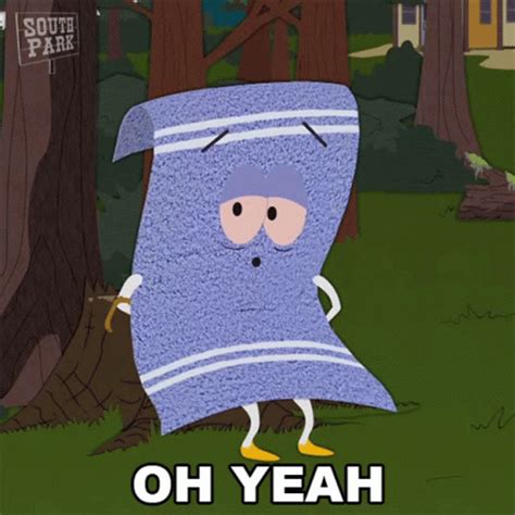 Oh Yeah Towelie  Oh Yeah Towelie South Park Discover And Share S