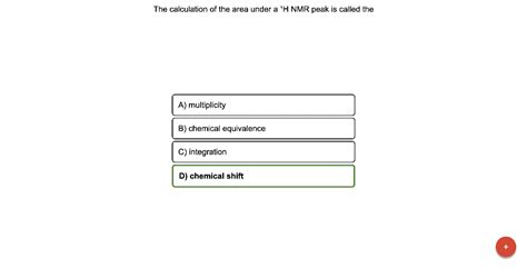 Solved The Calculation Of The Area Under A 1h Nmr Peak Is