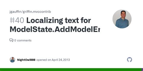 Localizing Text For Modelstateaddmodelerror · Issue 40 · Jgauffingriffinmvccontrib · Github