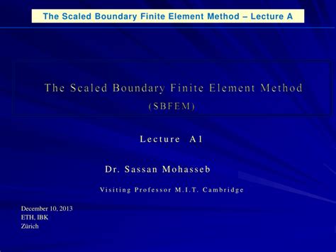 Pdf Scaled Boundary Finite Element Method Sbfm Invited Lecture At Mit November 2013