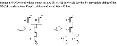 Design A NAND Circuit Whose Output Has A 50 3 Chegg Com