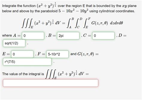 Integrate The Function X2y215 ﻿over The Region E