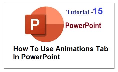 In This Lesson We Will Tell You About Animations Tab Of Ms Powerpoint