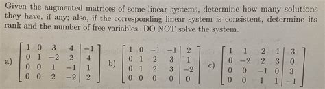 Solved Given The Augmented Matrices Of Some Linear Systems Chegg