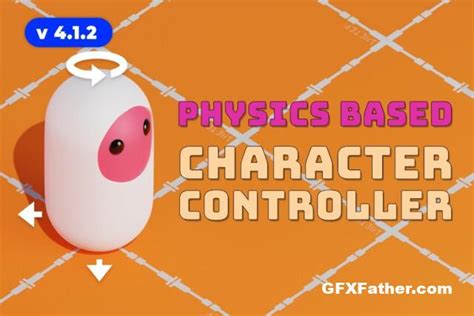 Unity Assets Physics Based Character Controller V500 Gfxfather