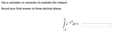 Solved Use A Calculator Or Computer To Evaluate The