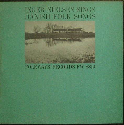 Inger Nielsen Sings Danish Folk Songs By Inger Nielsen Album Danish