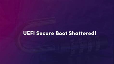 Fatal Uefi Secure Boot Flaw Cve 2024 7344 Exposes Millions To Hackers