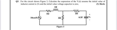 Solved Q3 For The Circuit Shown Figure 3 Calculate The Chegg Com