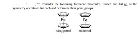 Solved Consider The Following Ferrocene Molecules Sketch