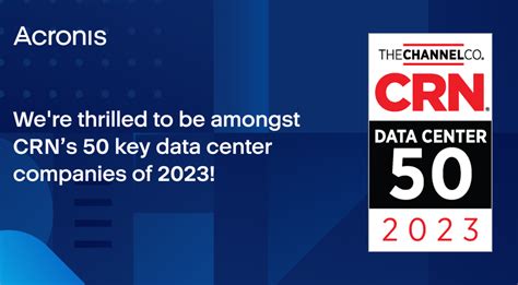 Acronis Named To Crn Data Center 50 List For 2023