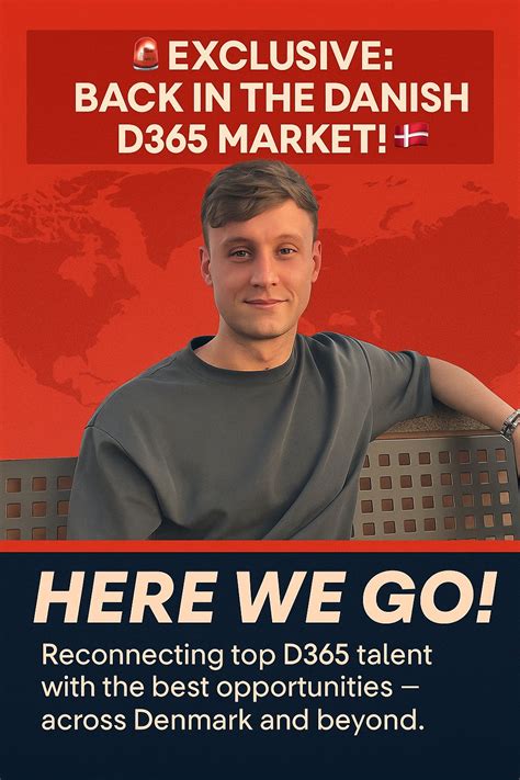 🚨 Exclusive Back In The Danish D365 Market After Some Time Away Im