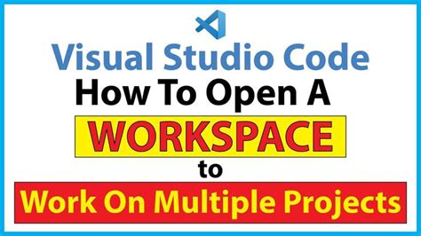 How To Create A Workspace To Open Multiple Projects Folders In Vs