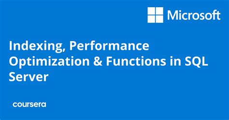 Indexing Performance Optimization And Functions In Sql Server Coursera