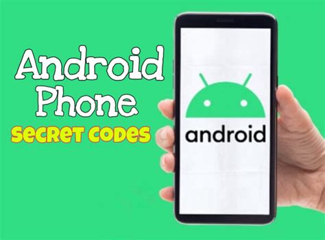 Android Phone Hack List Of Android Secret Codes And Their Uses