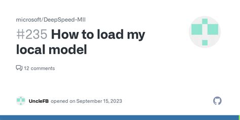 How To Load My Local Model · Issue 235 · Microsoftdeepspeed Mii · Github