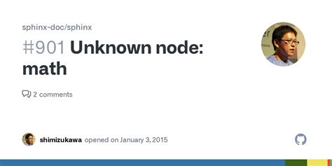 Unknown Node Math · Issue 901 · Sphinx Docsphinx · Github