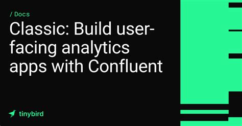 Classic Build User Facing Analytics Apps With Confluent · Tinybird Docs