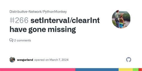 SetInterval ClearInterval Have Gone Missing Issue Distributive Network PythonMonkey