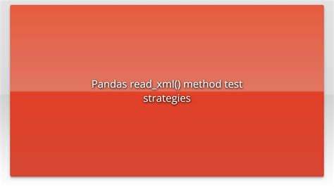 Pandas Readxml Method Test Strategies Youtube