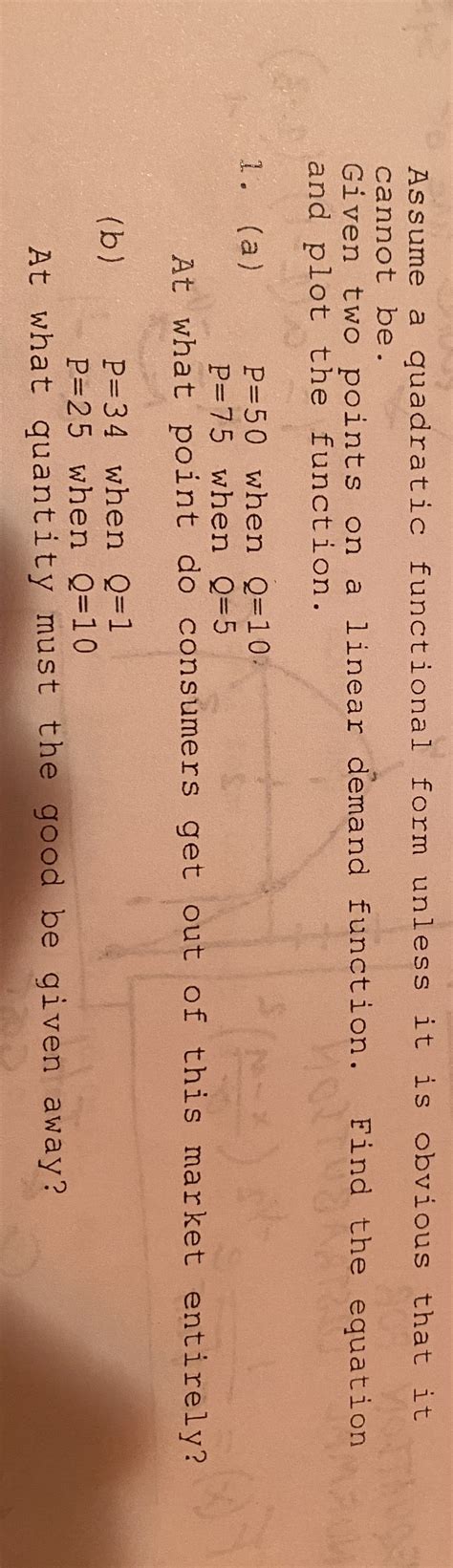 Solved Assume A Quadratic Functional Form Unless It Is