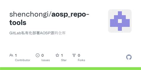 Github Shenchongiaosprepo Tools Gitlab私有化部署aosp源码仓库