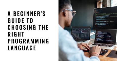 a beginner s guide to choosing the right programming language