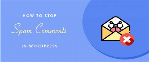 How To Stop Spam Comments On WordPress Easy Ways